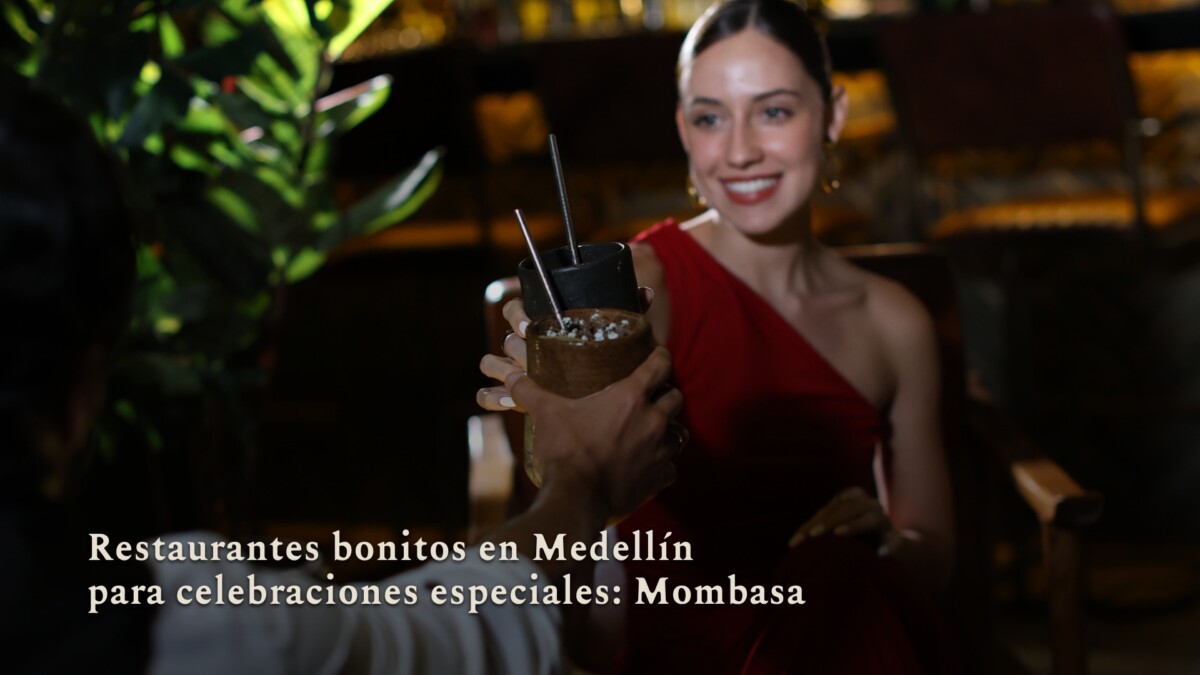 Restaurantes bonitos en Medellín para celebraciones